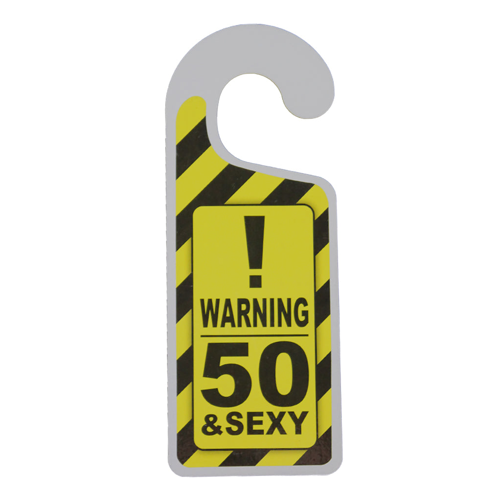 50 and Sexy - Door Handle Sign – BuyAbility