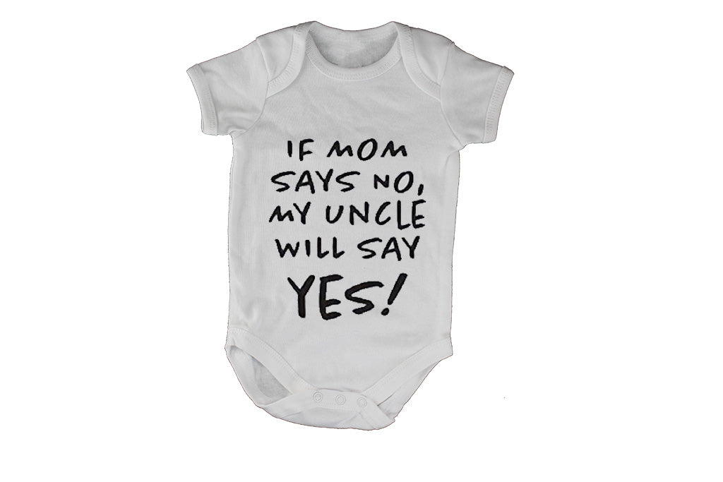 My Uncle Will Say Yes - Baby Grow – BuyAbility