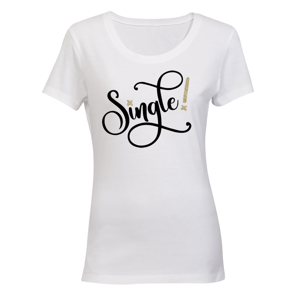 Single! - Ladies - T-Shirt – BuyAbility